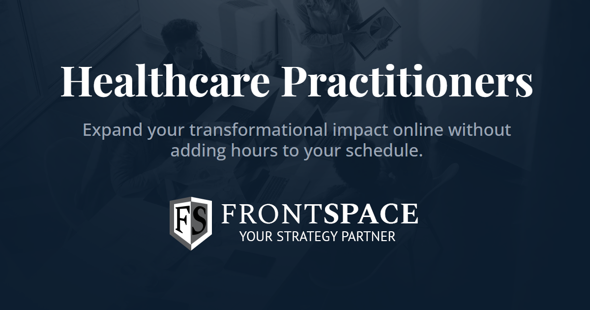 Frontspace for Healthcare Practitioners: Scale Beyond the Clinic