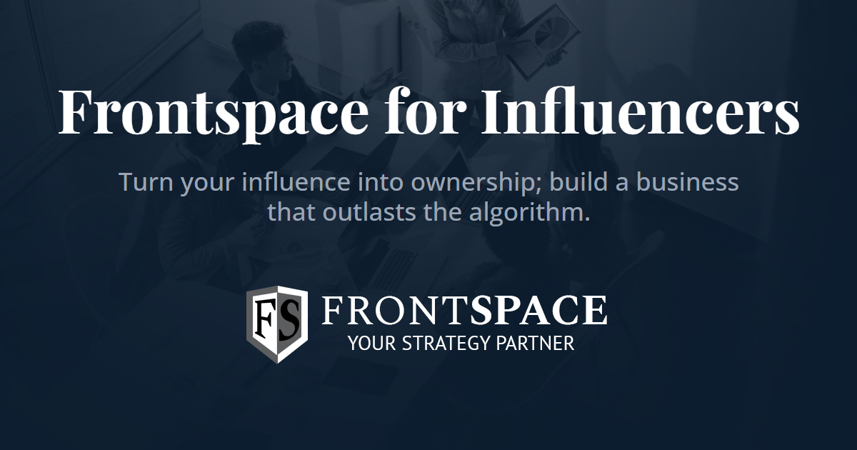 Frontspace for Influencers: Build Lasting Businesses Beyond Algorithms